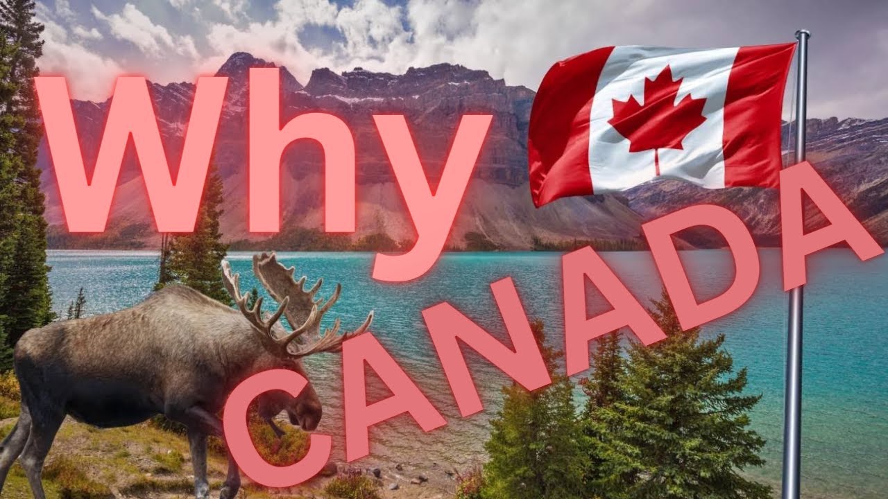 Things to know about Canada | reasons to move | Top 10 reasons. - YouTube