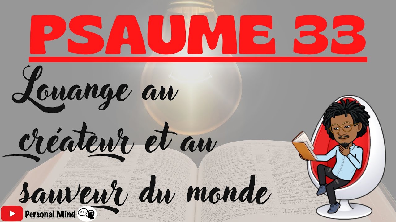 Psaume 33 : Louange au créateur et au sauveur du monde #dieu #eglise # ...