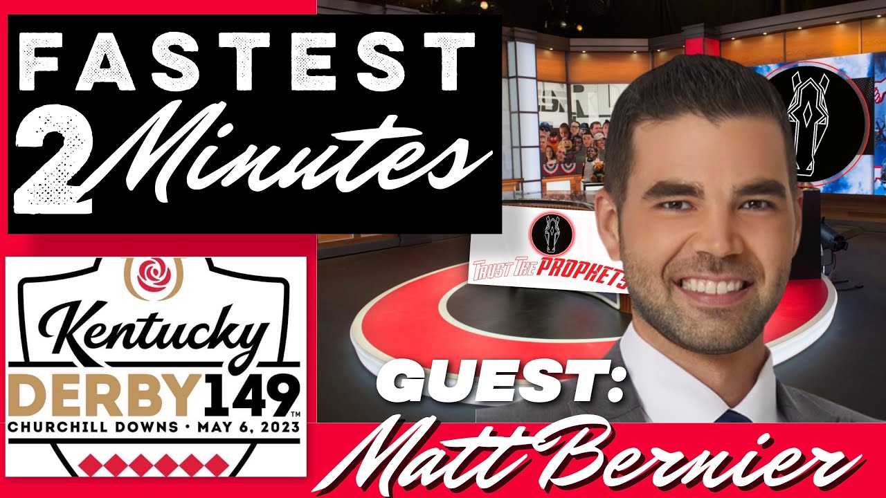 THE FASTEST TWO MINUTES | FIVE KENTUCKY DERBY QUESTIONS with guest MATT ...
