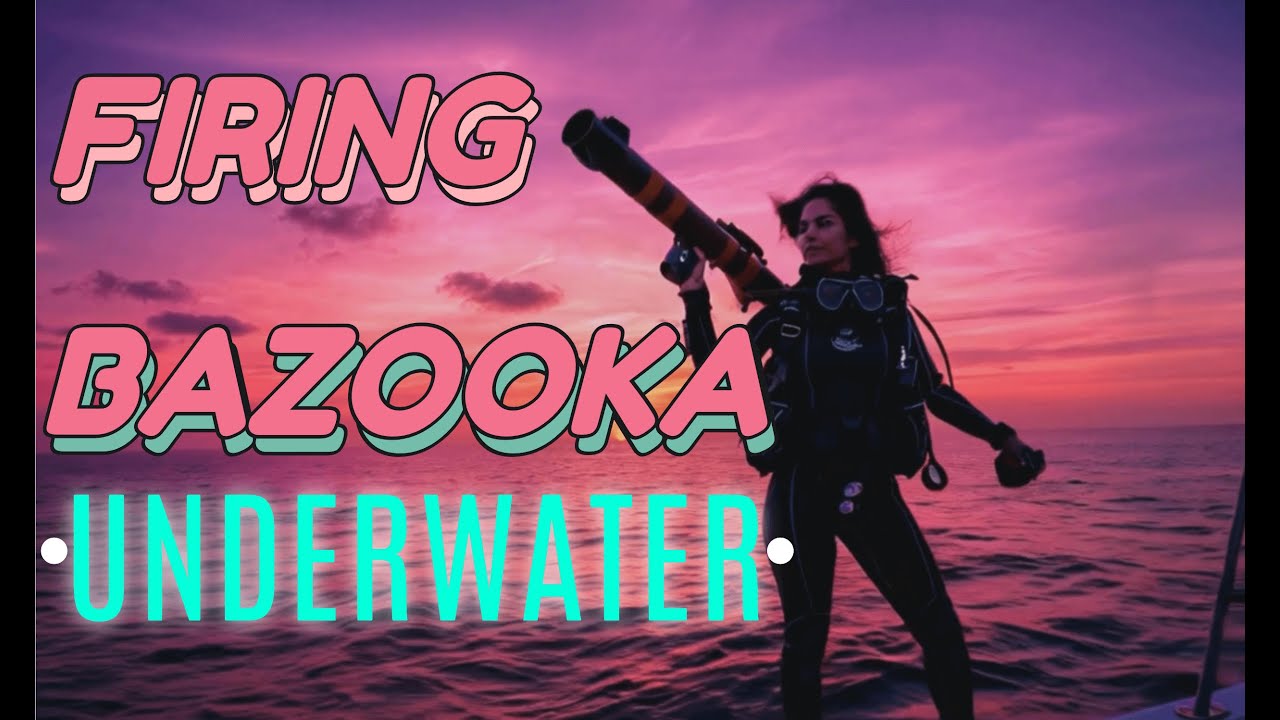 Firing a Bazooka Underwater (TEASER) - YouTube