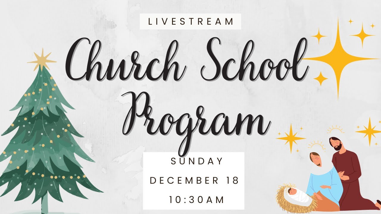 Church School Christmas Program- Dec. 18, 10:30AM - YouTube