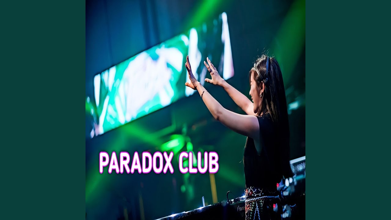 PARADOX CLUB - YouTube