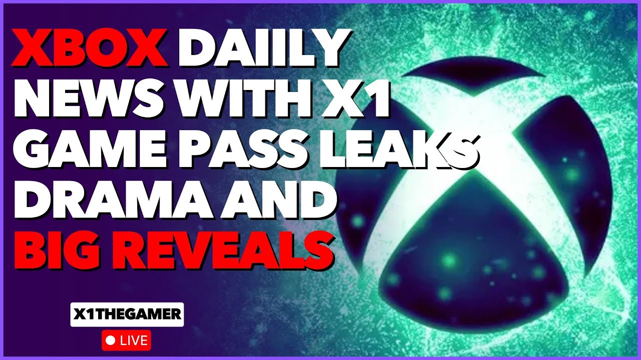 Xbox Daily News – Game Pass, Leaks, Drama, and Big Reveals | Live W/ X1 ...