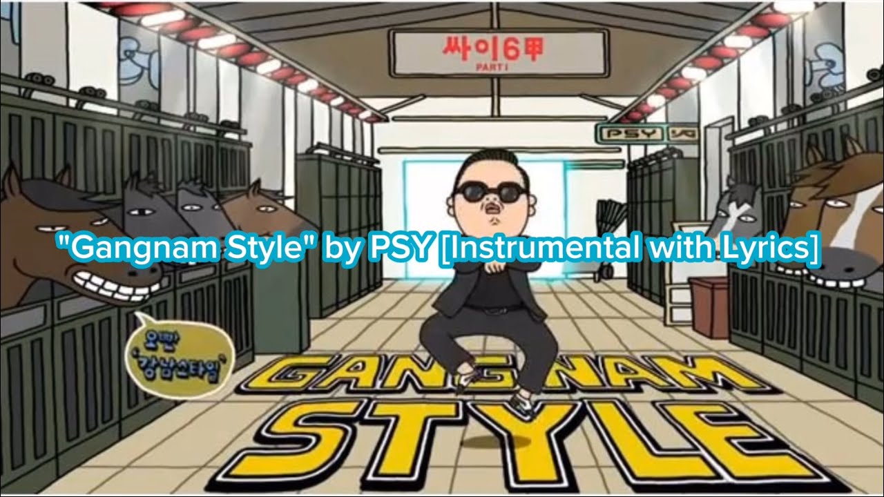"Gangnam Style" by PSY [Instrumental with Lyrics] - YouTube