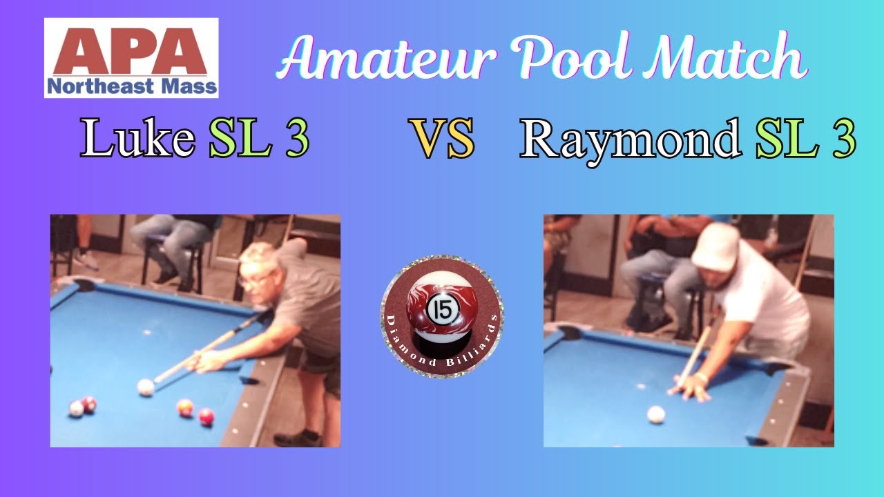 Live APA Match 8/27, 2024 Luke Michaud SL3 vs Raymond Dias SL3 (Race To ...
