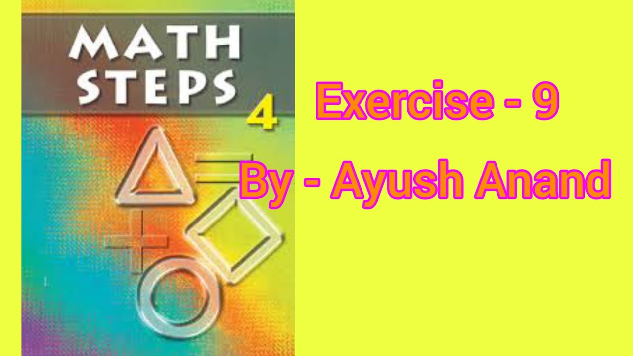Math step 4 exercise 9 ||Exercise 9 math step 4 ||Solution class by ayush || - YouTube