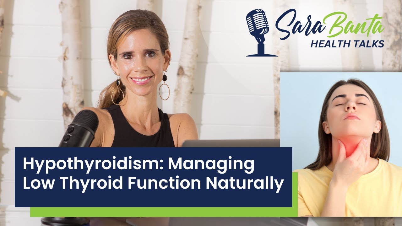 Hypothyroidism: Managing Low Thyroid Function Naturally - YouTube