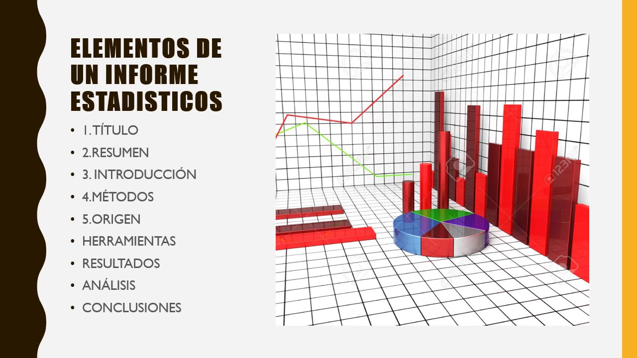 # El informe estadístico y los elementos que componen para su ...