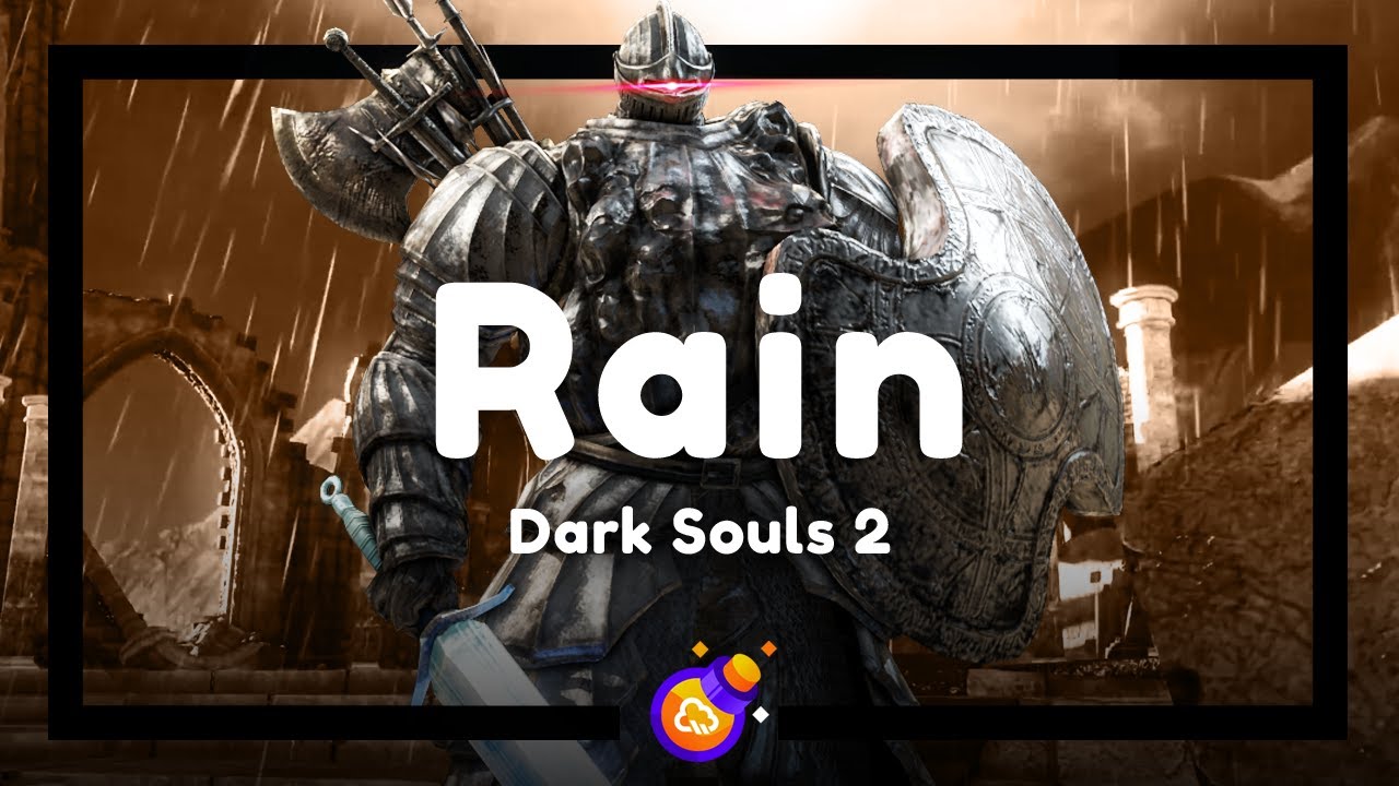 Dark Souls 2 Rain - Rain Potion #rain - YouTube