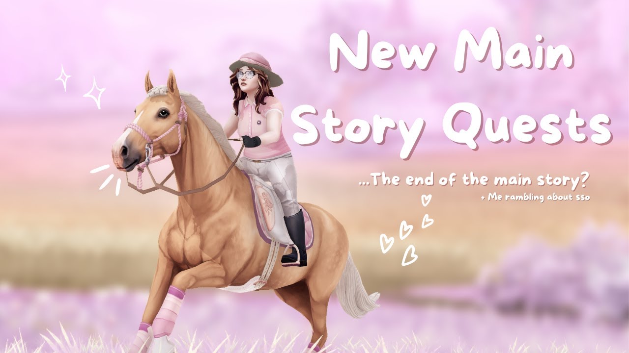 New Story Quests (The end of the main-story?) || Star Stable Online ...
