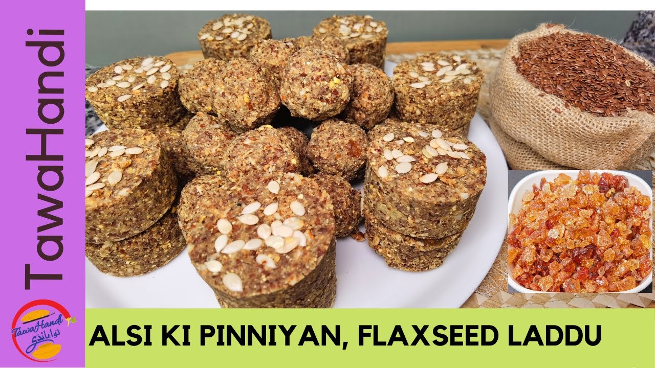 Alsi Ki Pinniyan Flaxseed Laddu with Goond Katira - YouTube