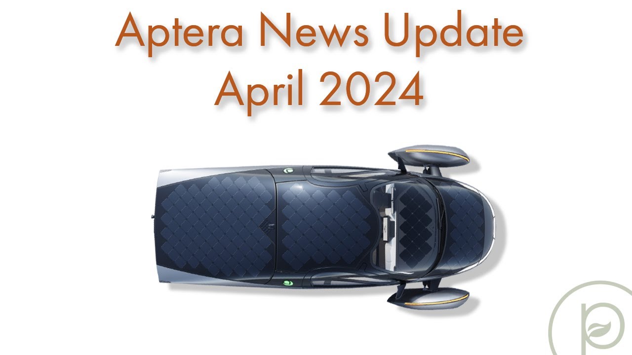 Aptera News Update April 2024 - YouTube