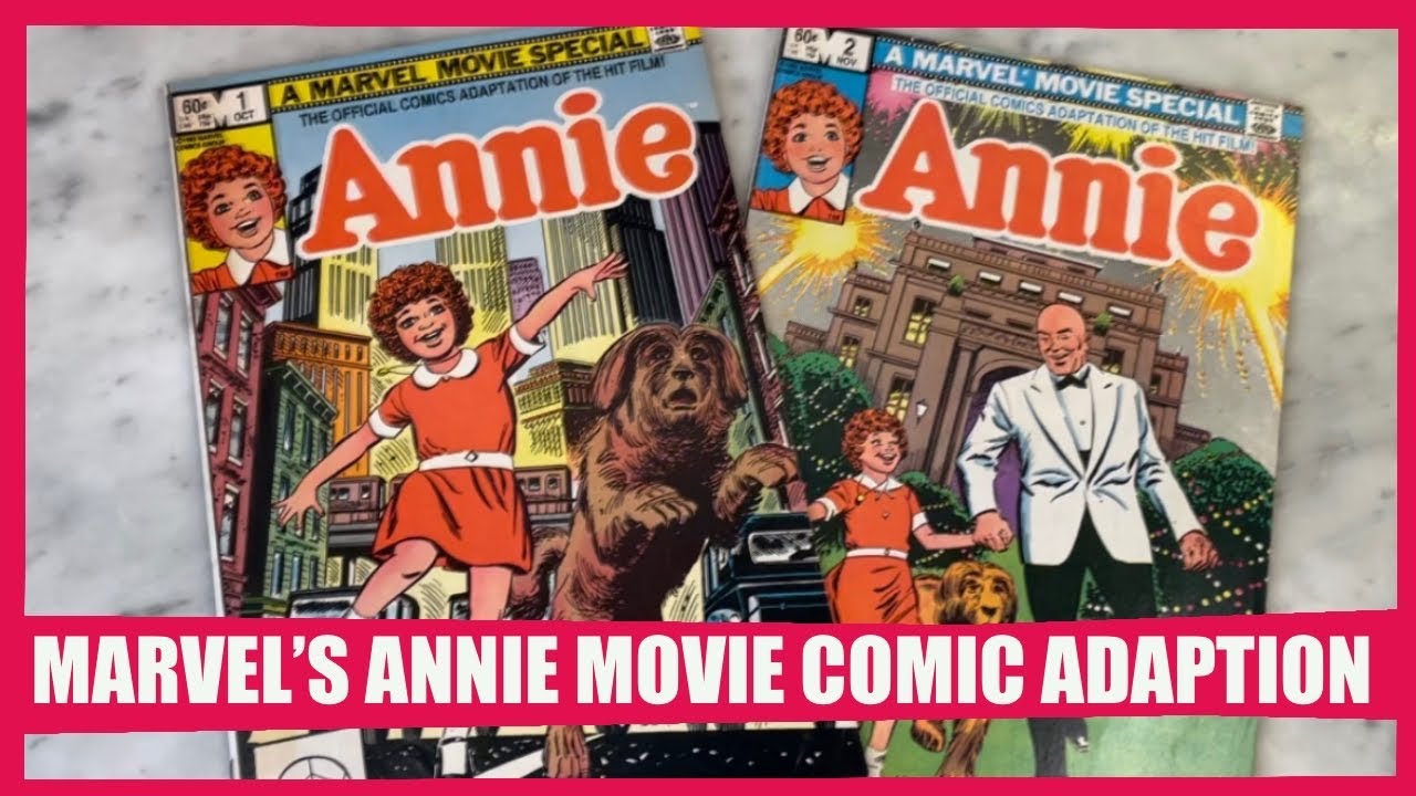 ANNIE- MARVEL COMICS’ OFFICIAL MOVIE ADAPTION - YouTube
