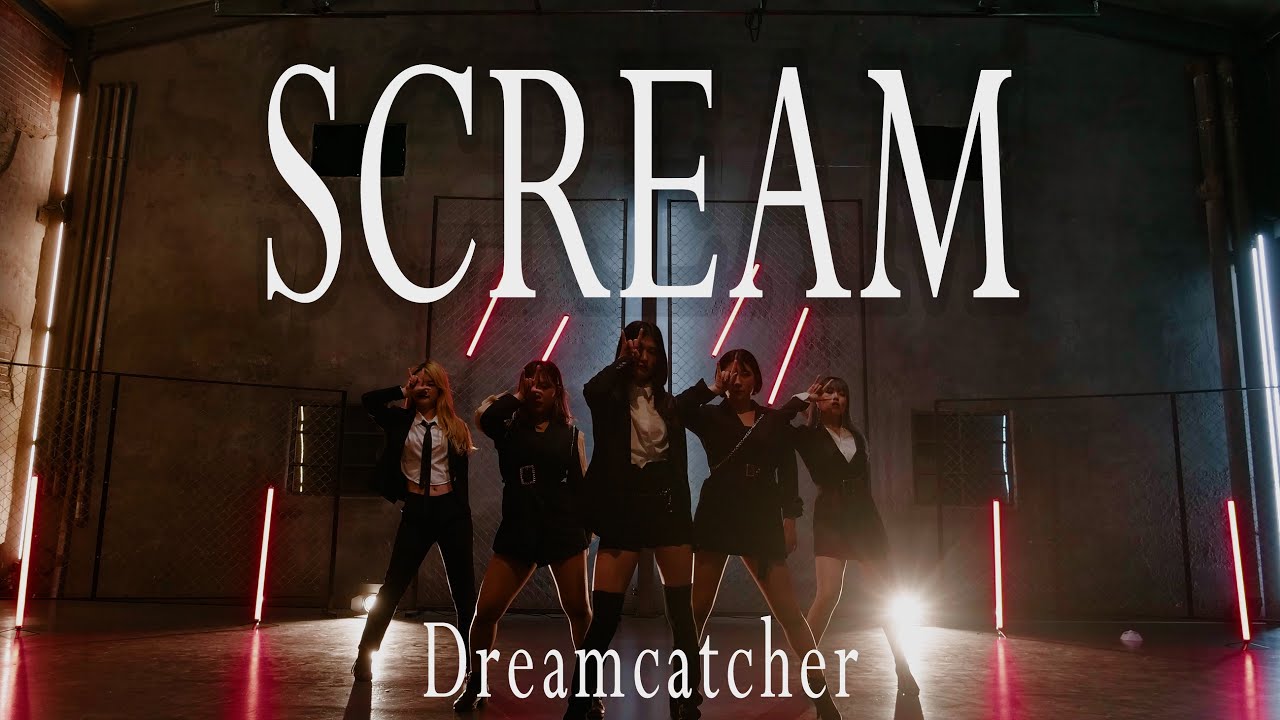 드림캐쳐(Dreamcatcher) - Scream(스크림) / 프로젝트 댄스팀 / 커버댄스 COVER / KPOP IN ...