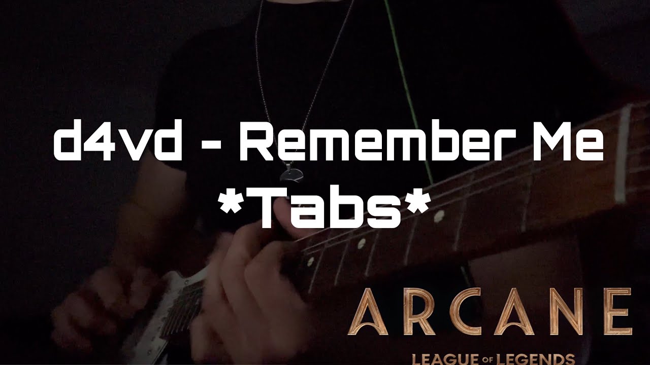 d4vd - Remember Me *Tabs* | Electric Guitar Cover | Arcane League Of ...