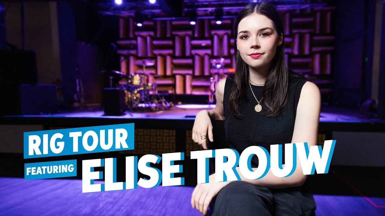 Elise Trouw: Artist Spotlight and Live Rig Tour - YouTube