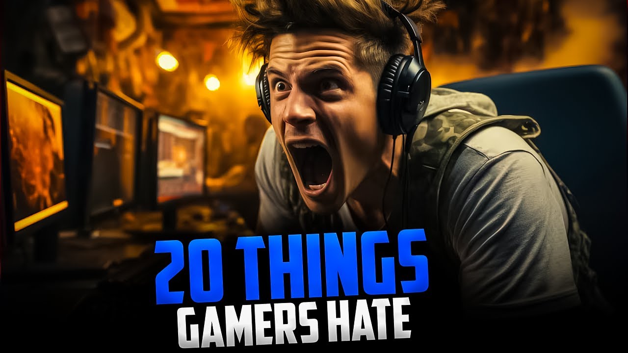 20 Things EVERY GAMER HATES! - YouTube