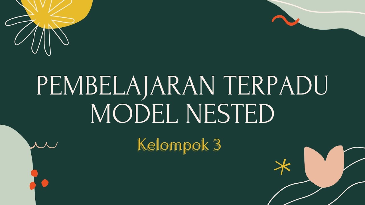 Pembelajaran Terpadu Model Nested || Kelompok 3 - YouTube