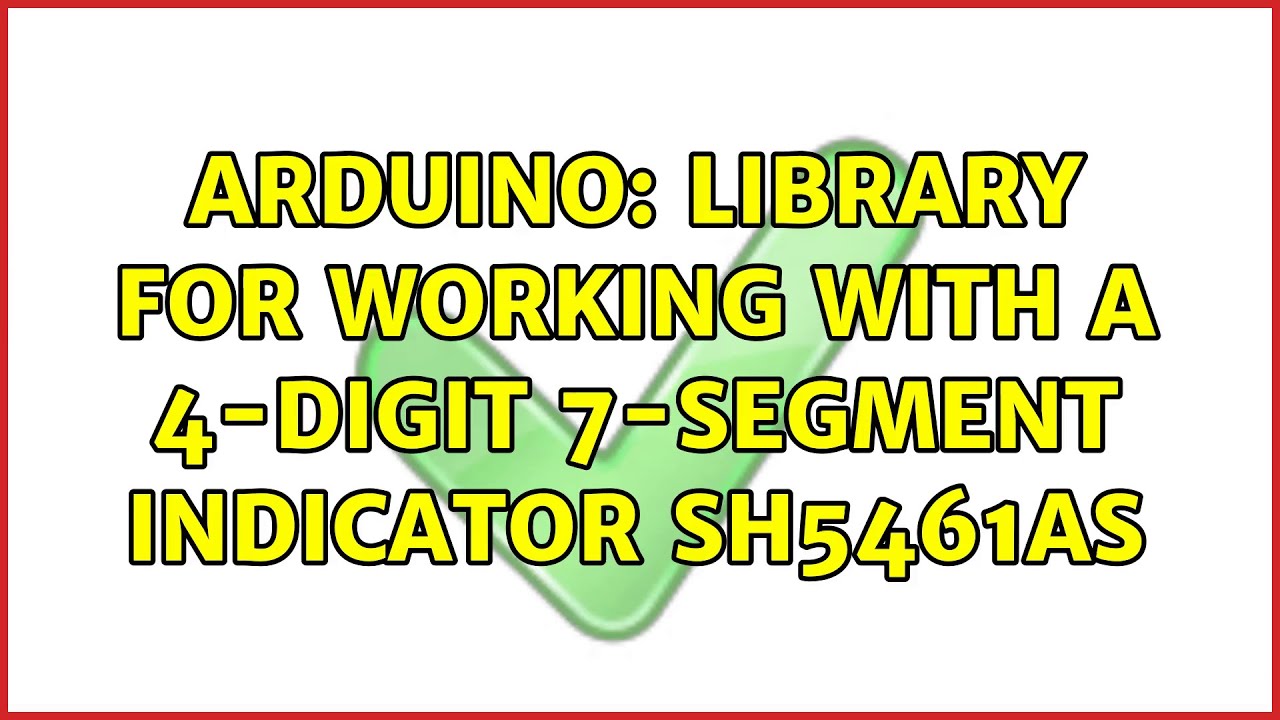 Arduino: Library for working with a 4-digit 7-segment indicator ...