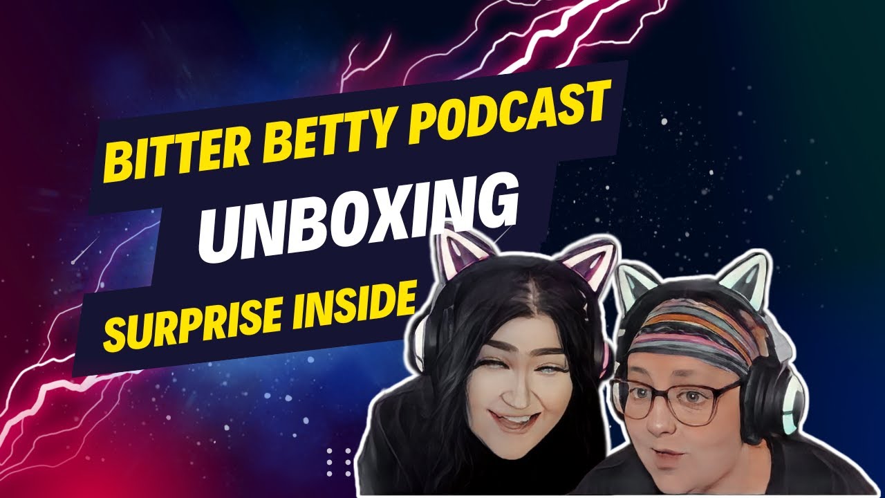 Bitter Betty Podcast - Unboxing - YouTube