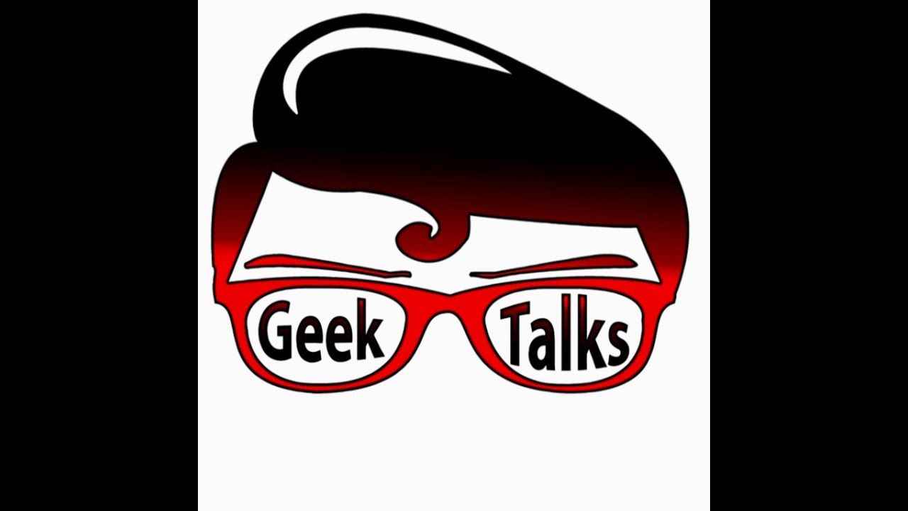 GEEK TALKS - YouTube