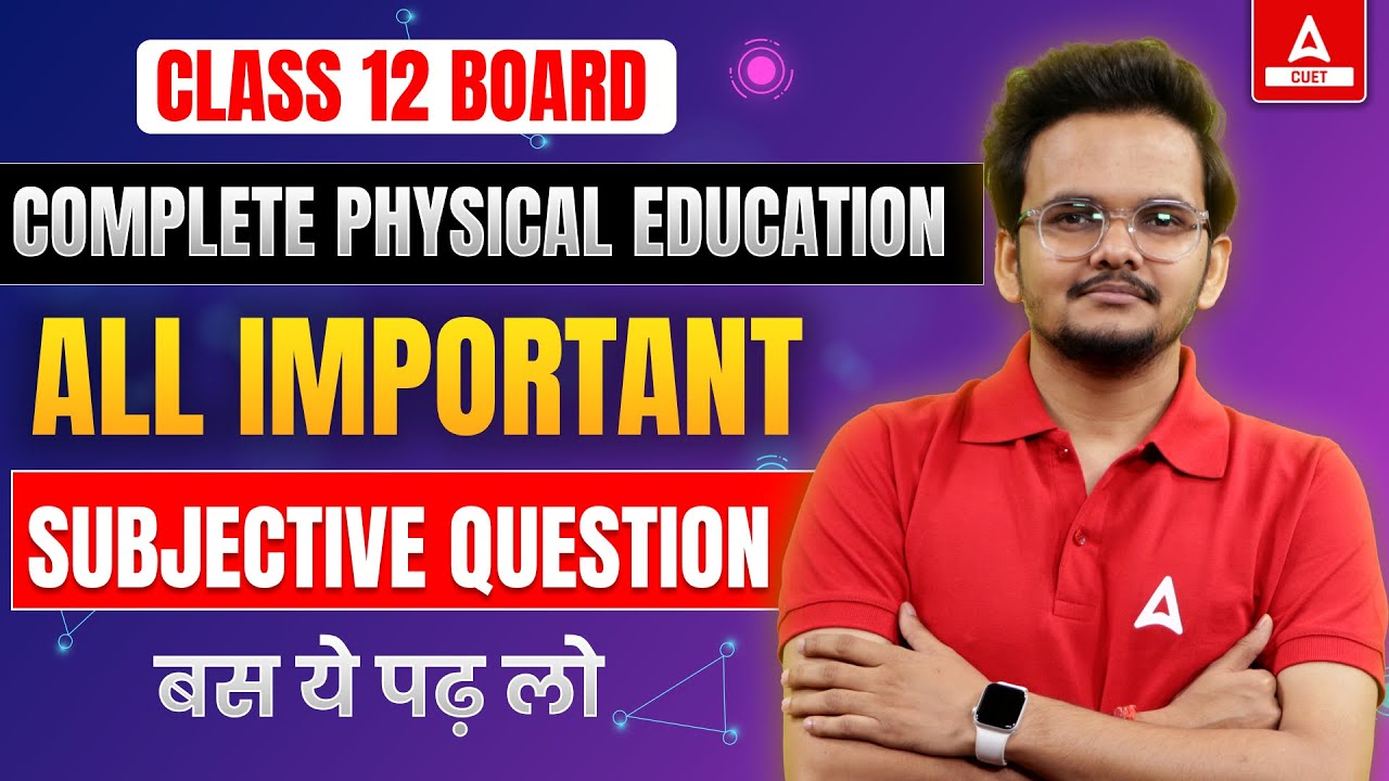 Class 12 Board 2024 | Complete Physical Education All Important ...
