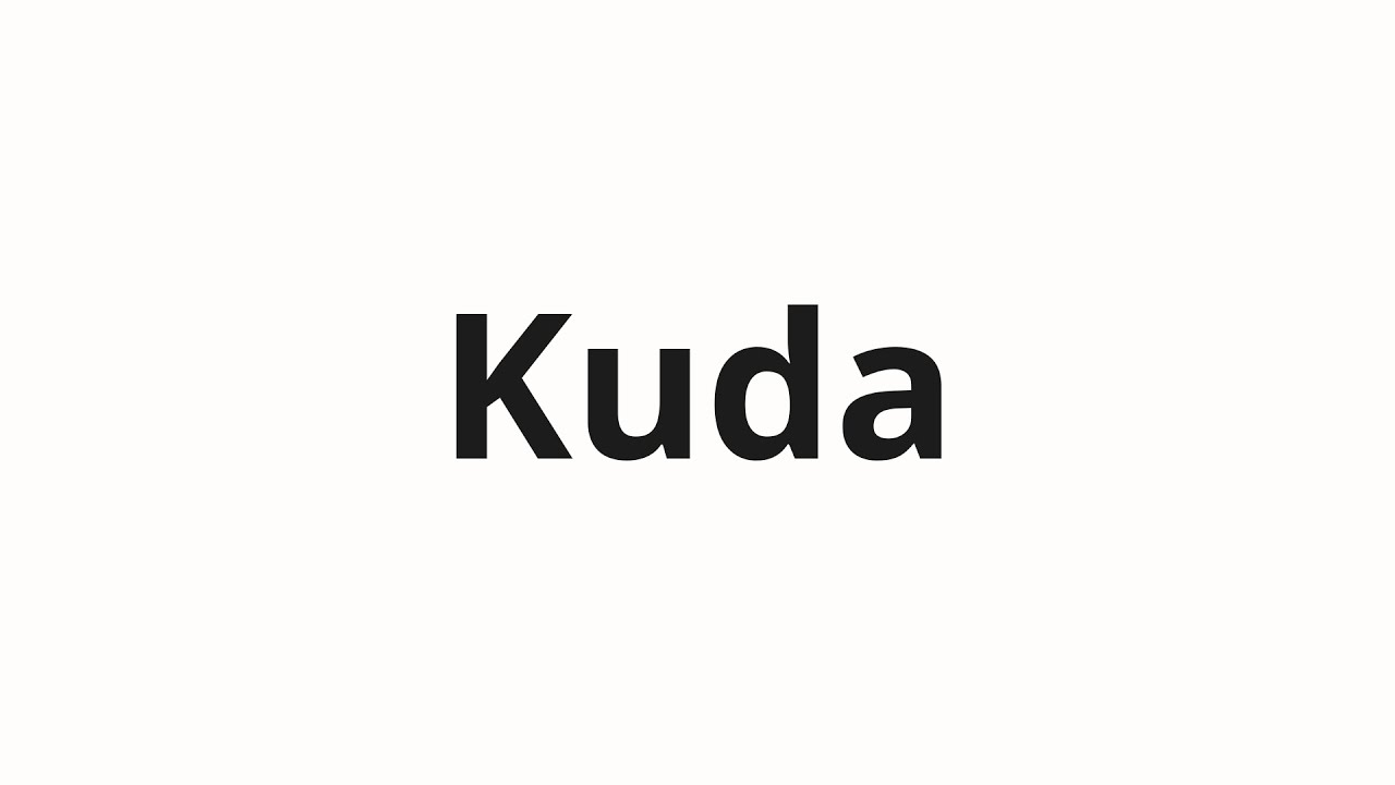 How to pronounce Kuda | Кудa (Kuda in Russian) - YouTube