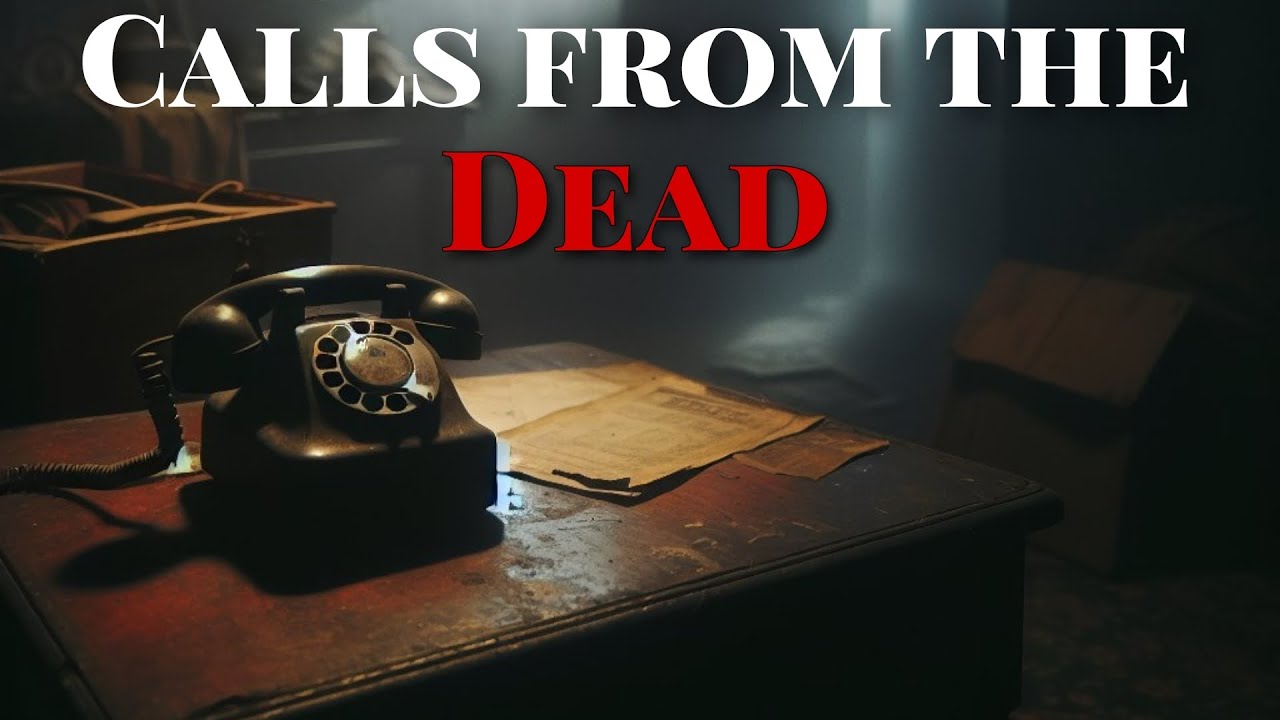 Calls from the Dead Horror Stories - YouTube