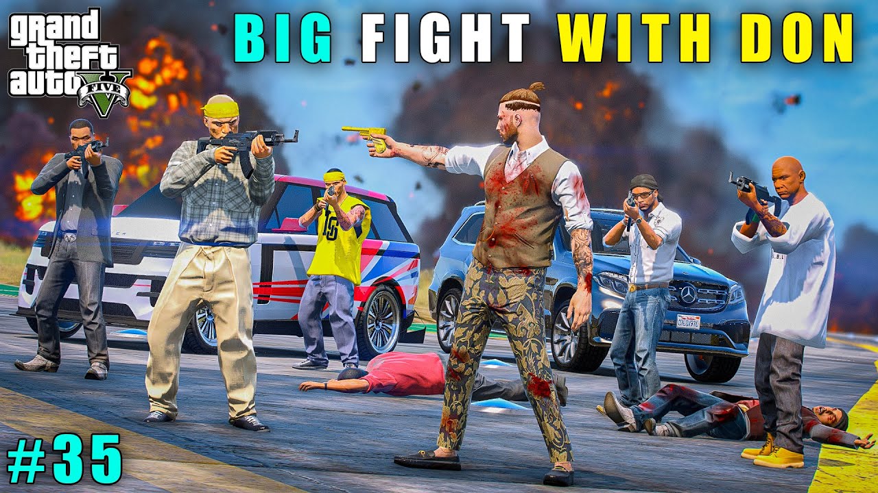 GTA 5 : BIG FIGHT WITH DON || GAMEPLAY #35 - YouTube