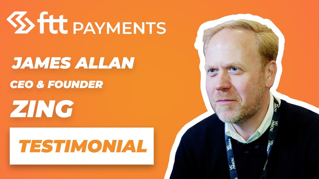 Unforgettable experiences at FTT Payments: James Allan from Zing - YouTube