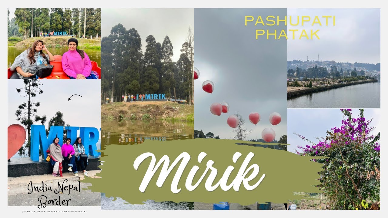 Mirik || Mirik Darjeeling || Pashupati Phatak Nepal India Border ...