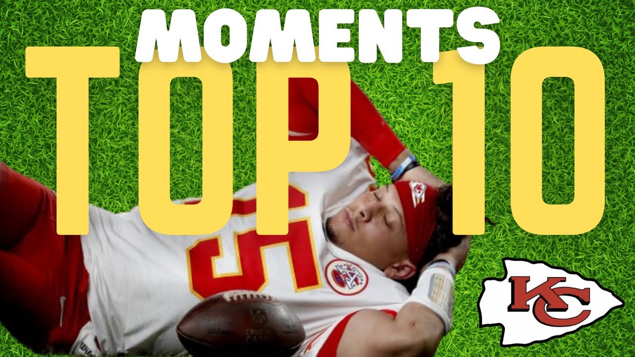 The 10 Moments that Define Patrick Mahomes Career! (In Chronological ...