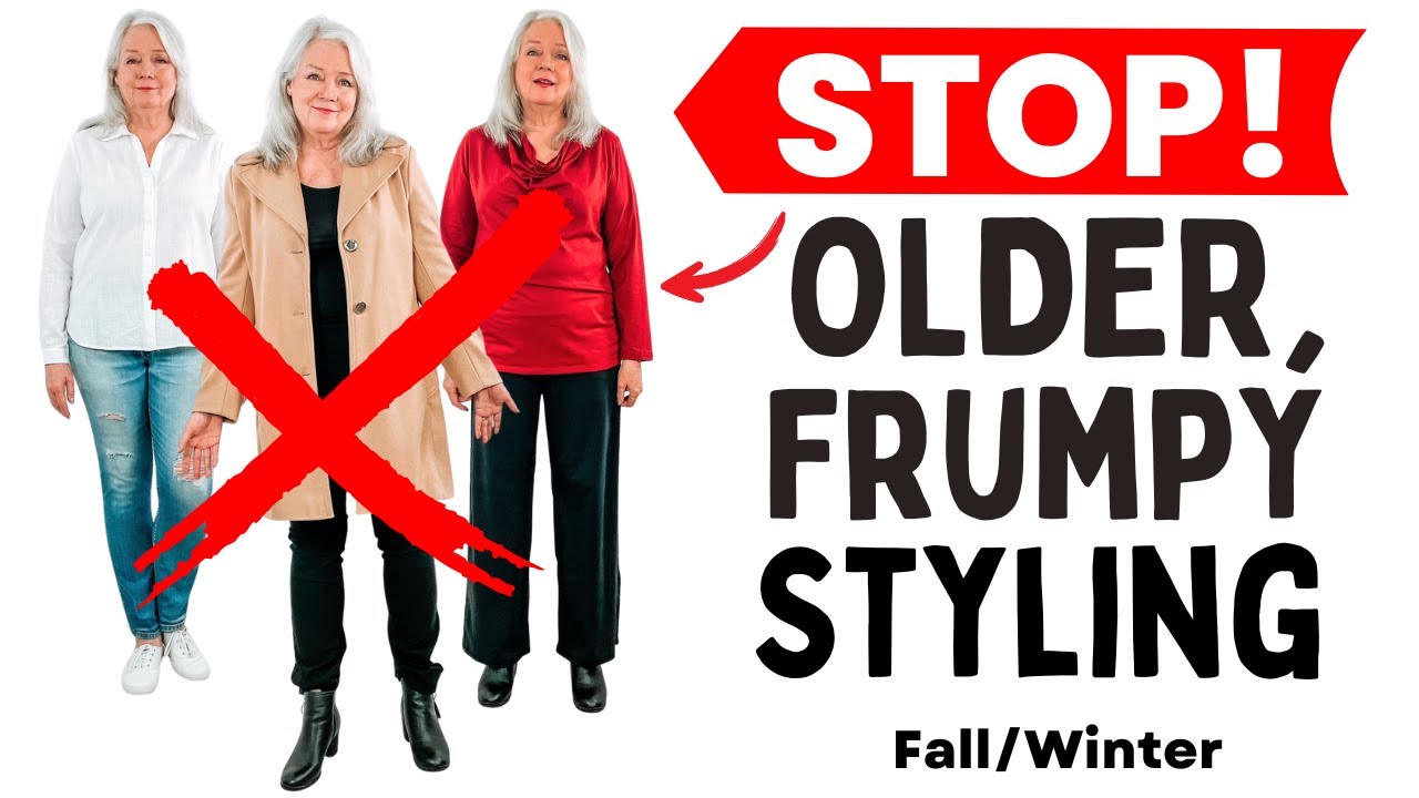 5 Styling Mistakes That Make You Look Older & Frumpy Over 50 Women ...