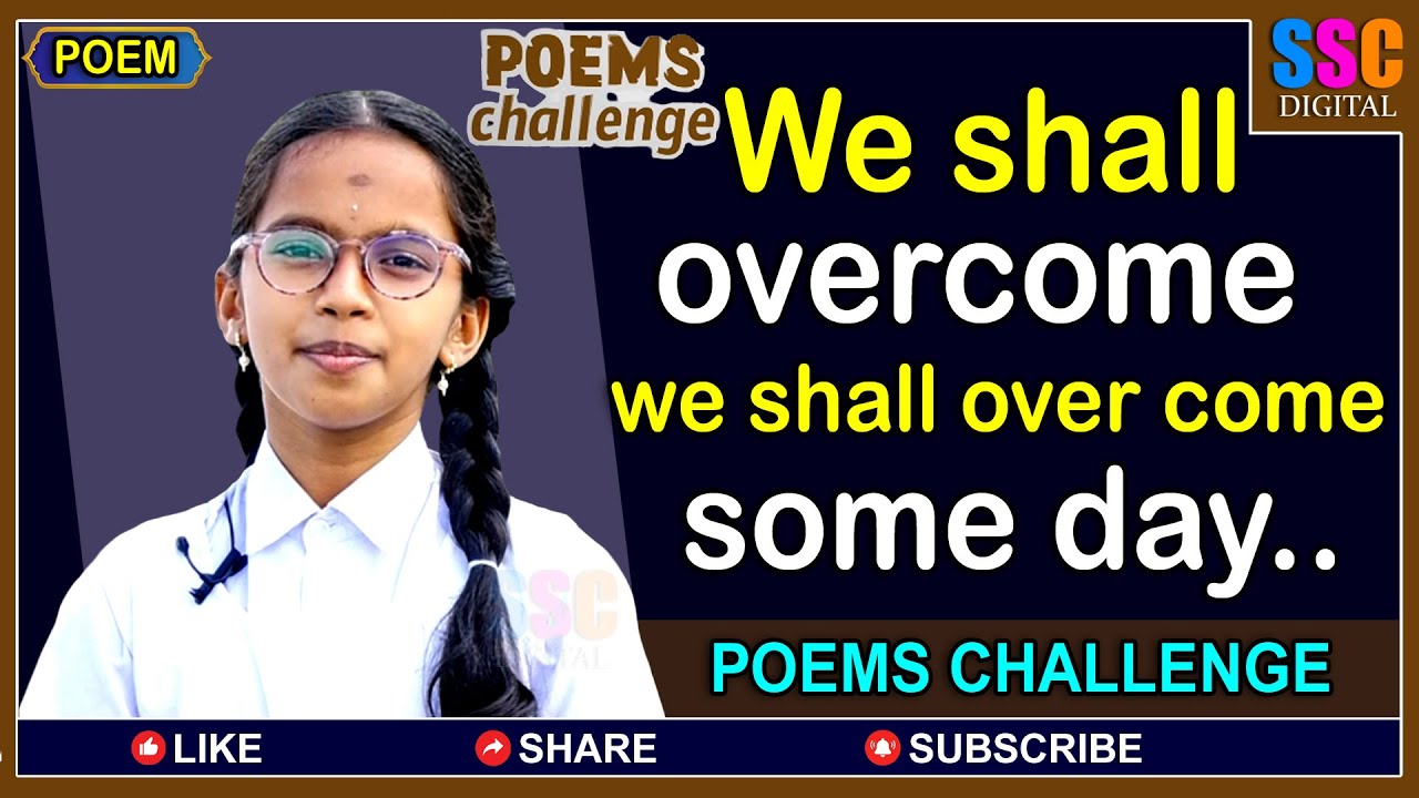 WE SHALL OVER COME ENGLISH POEM | POEM CHALLENGE | SHARANI ENGLSH POEM ...