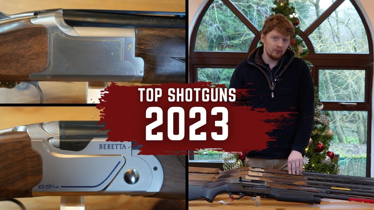 Top Shotguns 2023: Premier Guns Takes A Look And Reviews This Years ...