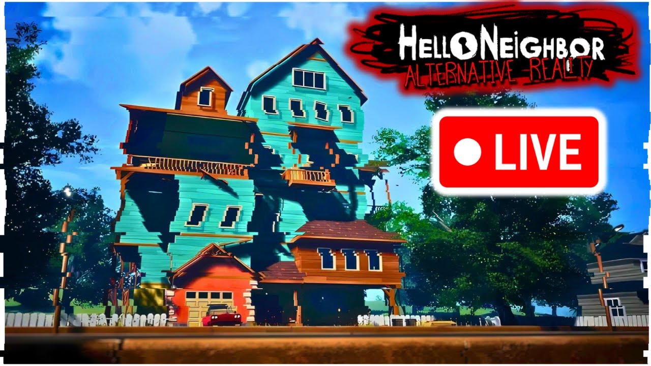 Hello Neighbor AR Act 2 *LIVE* - YouTube