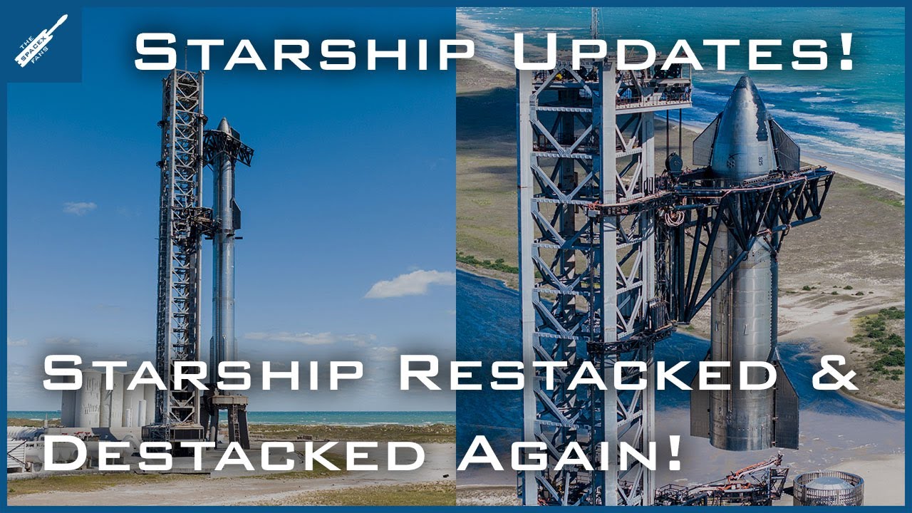 SpaceX Starship Updates! Starship Restacked Then Destacked Again ...