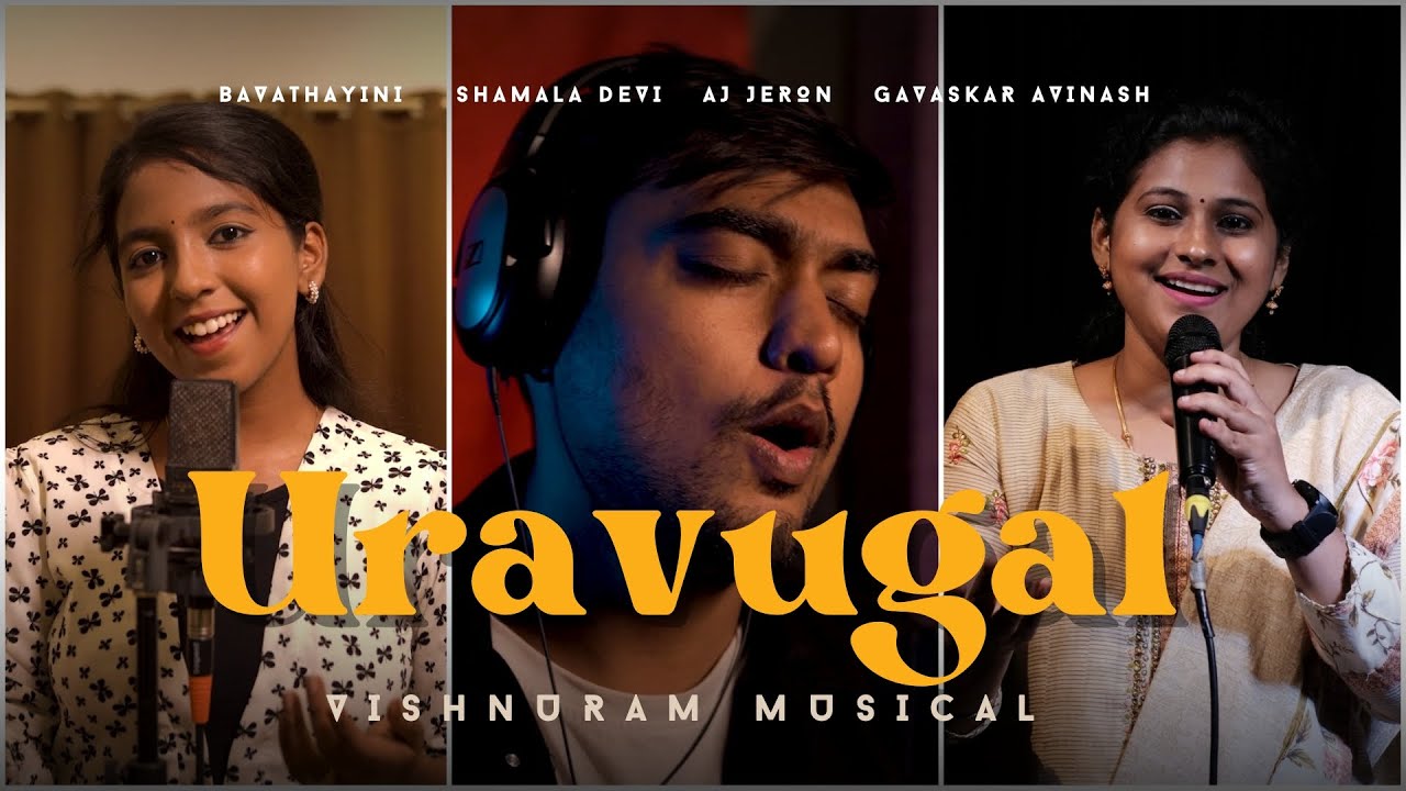 Uravugal Music Video VishnuRam Shamala Devi Saregamapa Bavathayini uravugal-music-video-vishnuram-shamala-devi-saregamapa-bavathayini