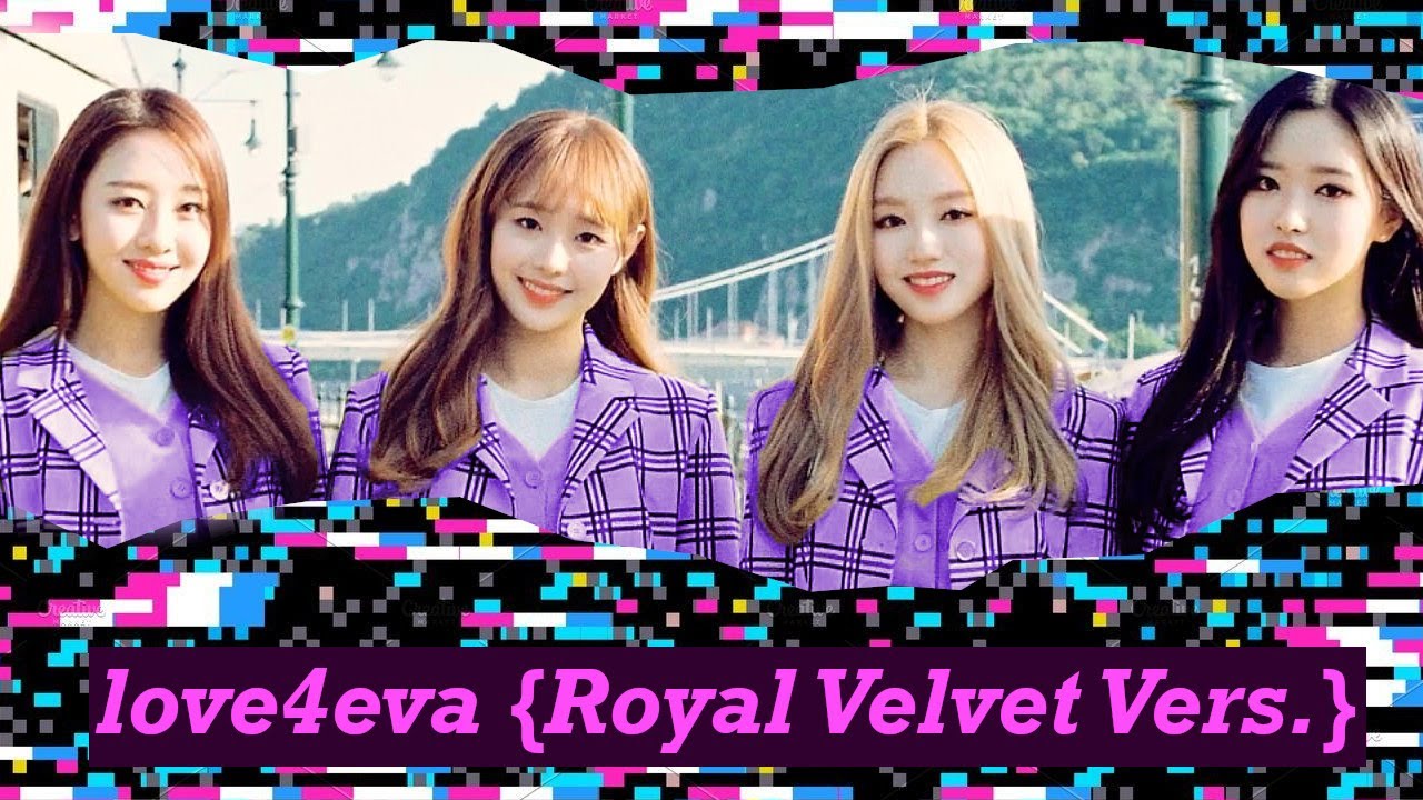 LOONA - love4eva {Royal Velvet Remix} 🍇 - YouTube