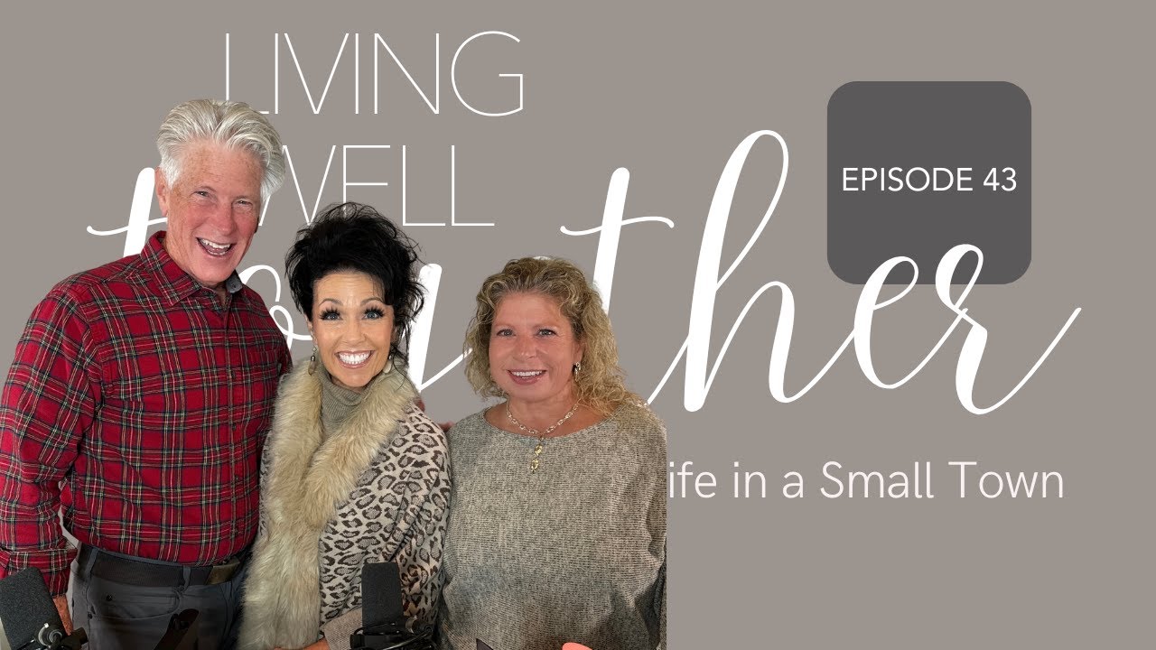 Living Well Together with Lisa Shumway | Ep.43 - YouTube