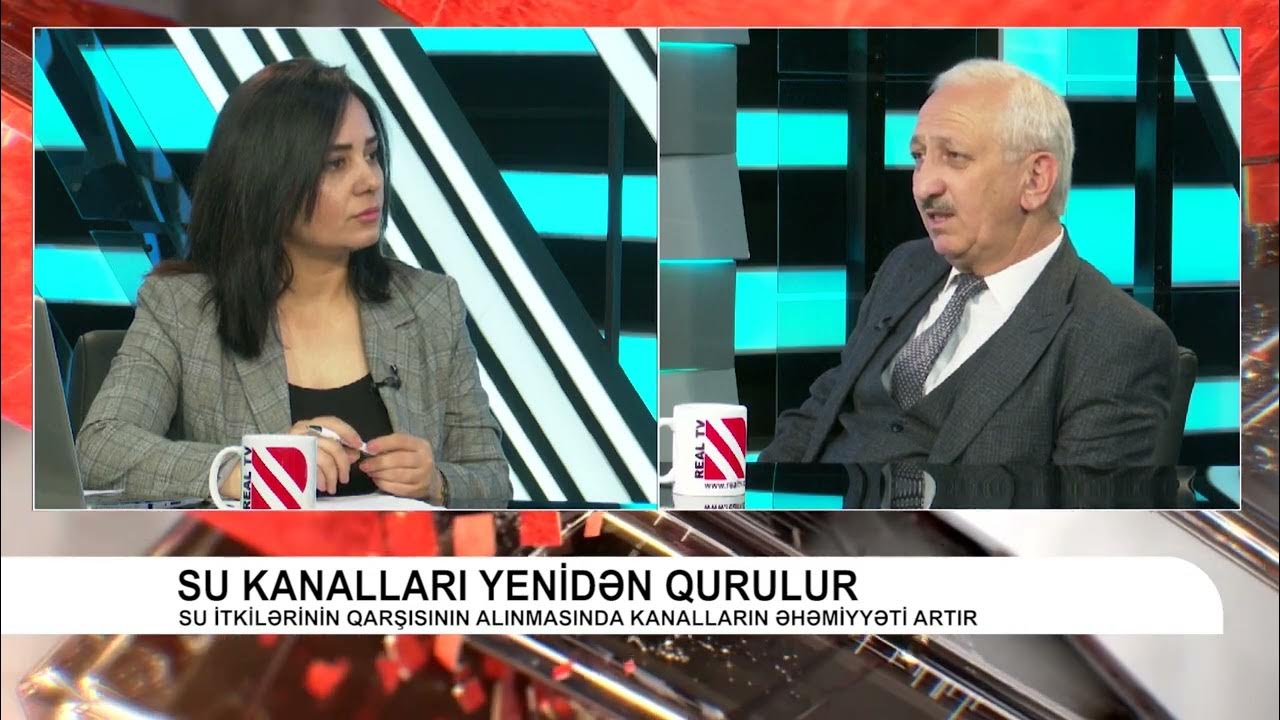 Su kanalları yenidən qurulur 10 04 2023 REAL TV - YouTube