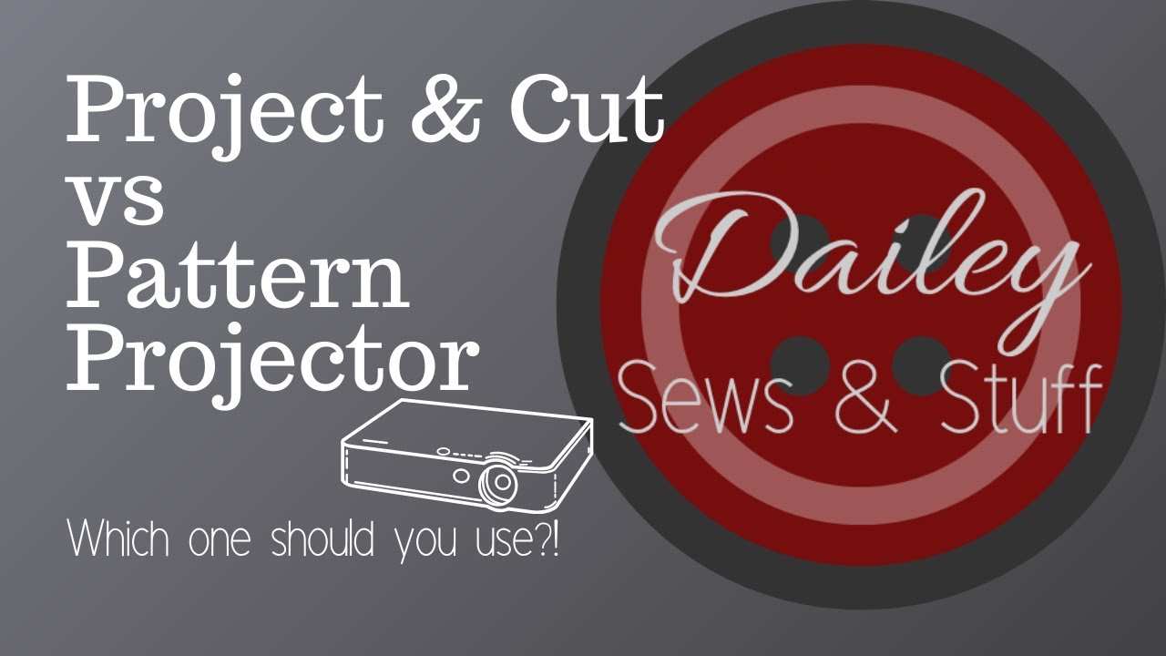 Project & Cut vs Pattern Projector: Which one should you use? - YouTube
