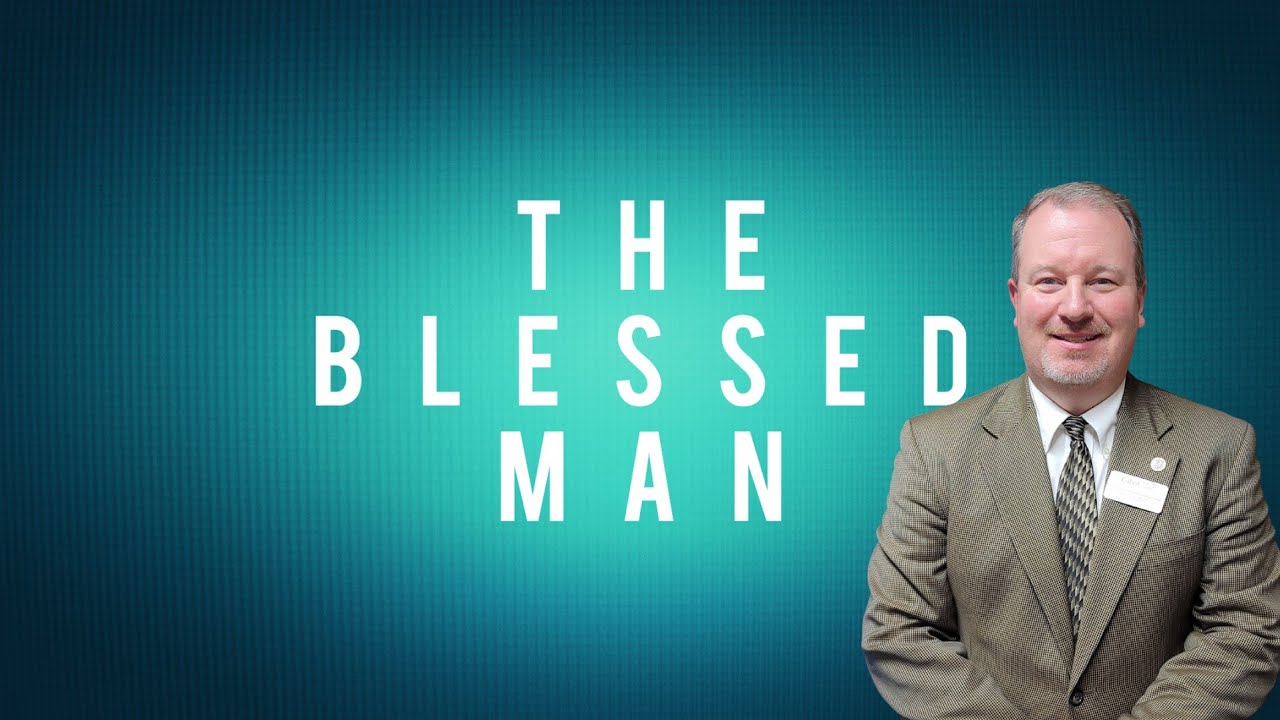 THE BLESSED MAN | CHUCK BALL | 01/15/23 PM - YouTube