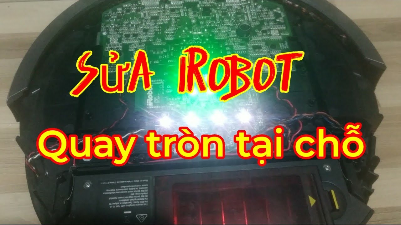 Sửa robot hút bụi iRobot quay tròn tại chỗ - YouTube