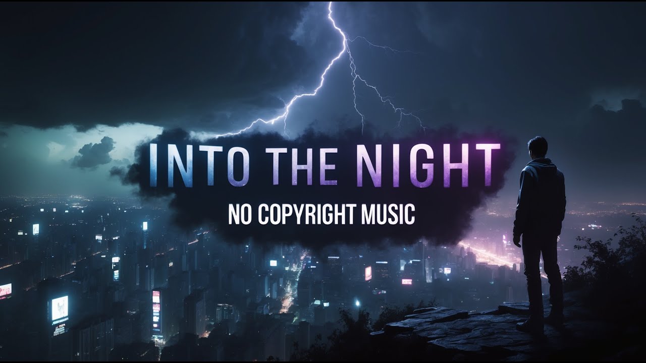 Into the Night | No Copyright Music | Royalty Free Music - YouTube