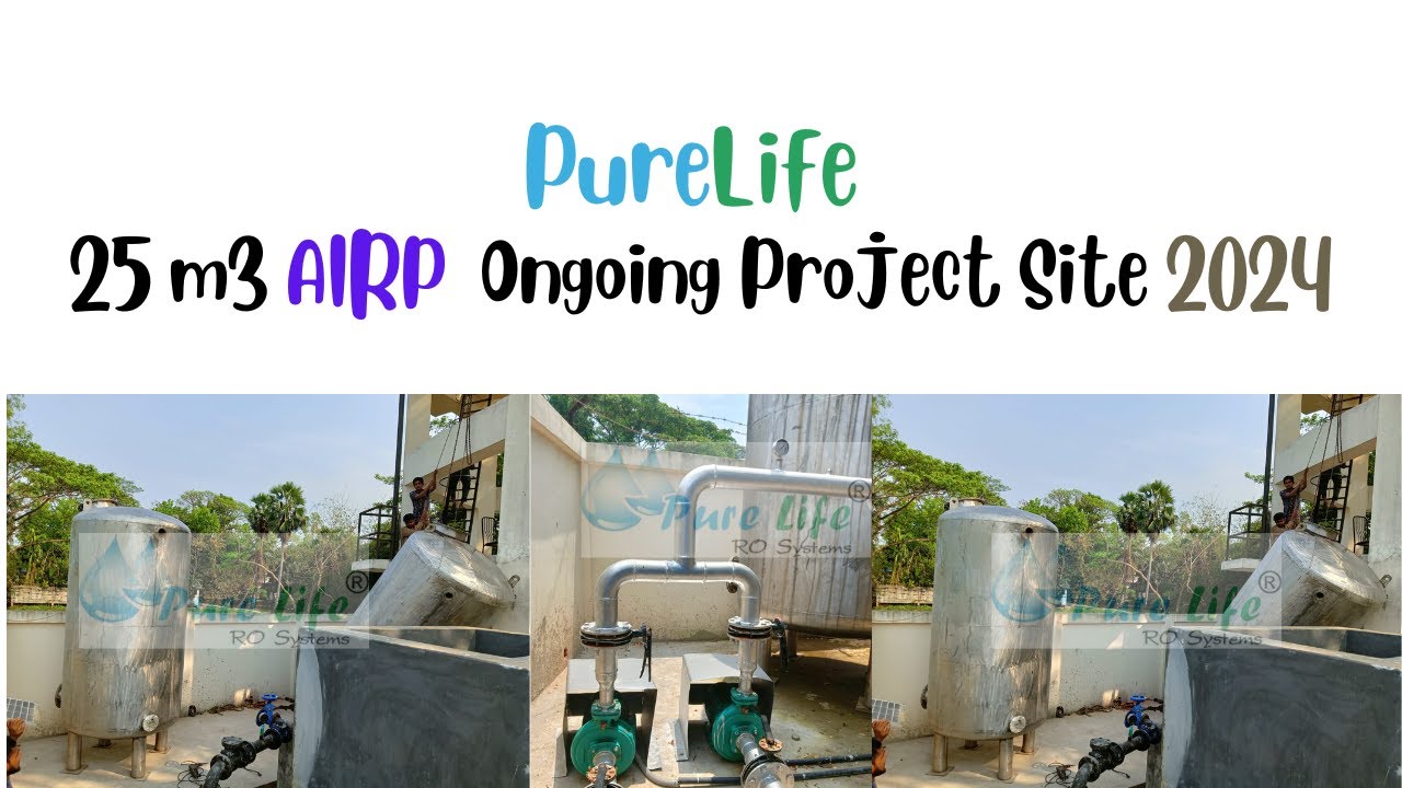 PureLife 25 m3 Ongoing Project site 2024 || Your Water Solution Friend ...