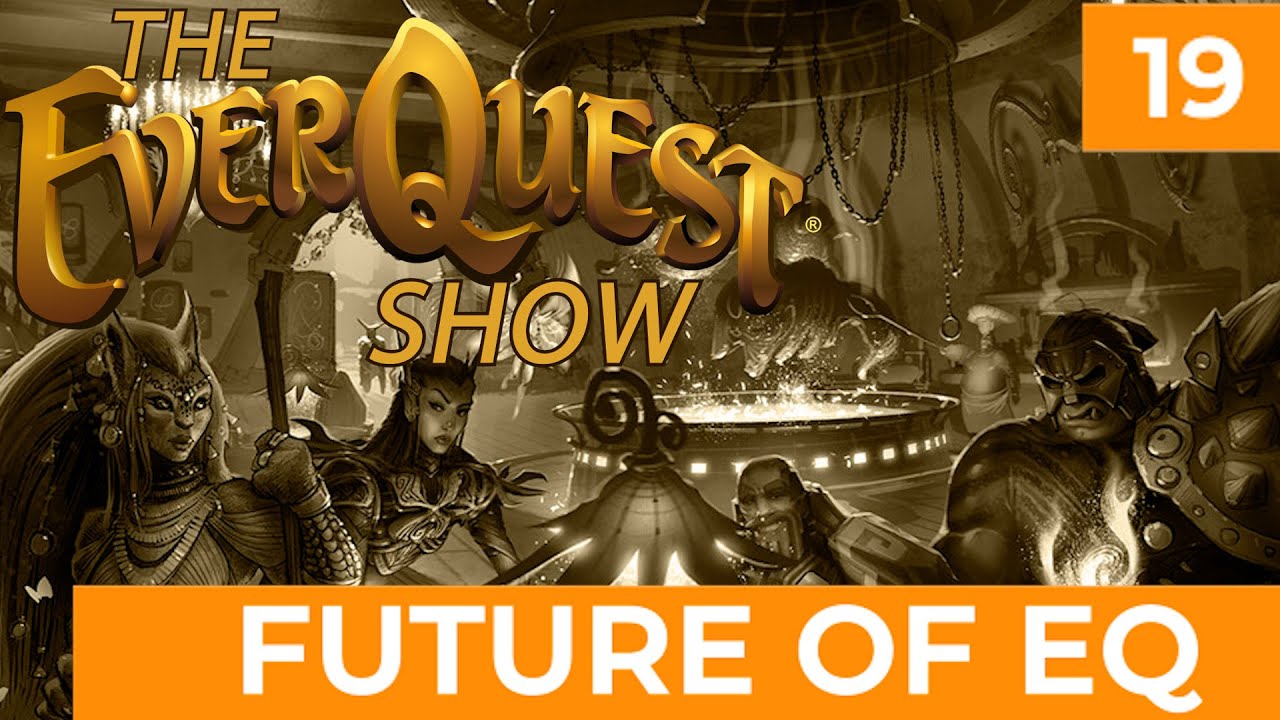 The Next EverQuest MMO - The EverQuest Show - Episode 19 - YouTube