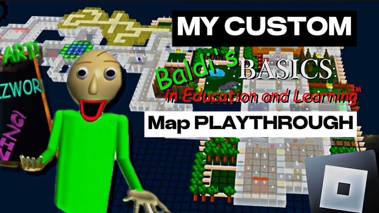 Playing MY CUSTOM Baldi’s Basics map! (Roblox Baldi’s Basics Maker 2 ...