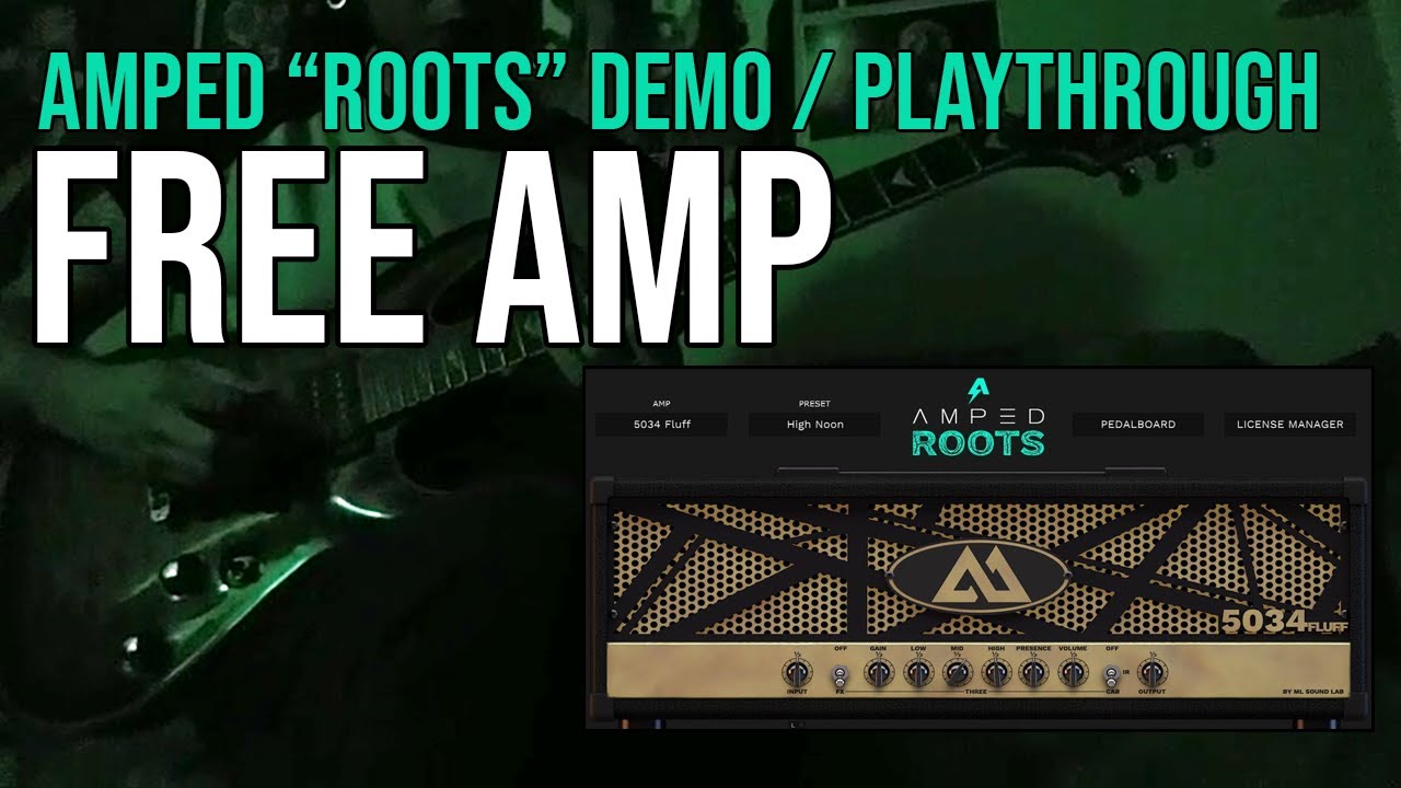 FREE AMP "Roots" Amped / ML Sound Lab (DEMO / Playthrough) - YouTube