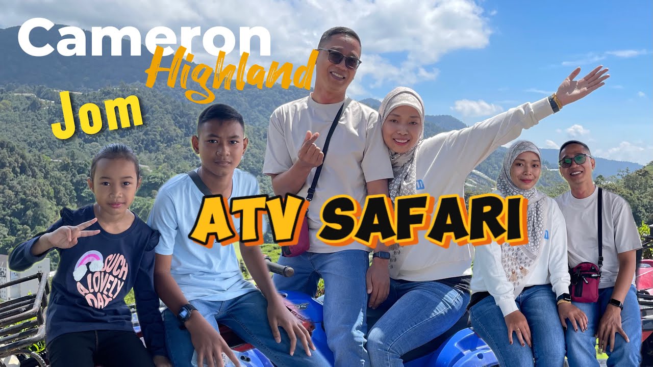 ATV SAFARI | CAMERON HIGHLAND - YouTube